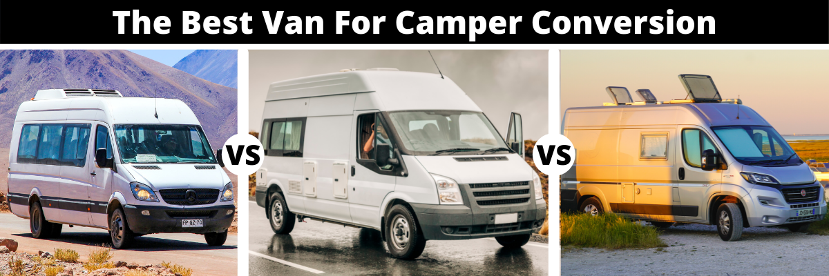Which Is The Best Van For Camper Conversion - The Van Life Fam